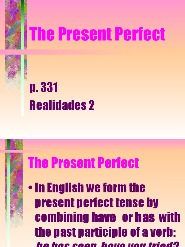 The Present Perfect: P. 331 Realidades 2 | PDF | Perfect (Grammar ...