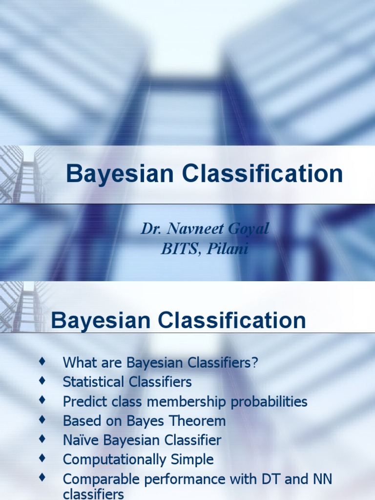 Bayesian Classification: Dr. Navneet Goyal BITS, Pilani | PDF | Bayesian Network | Statistical ...