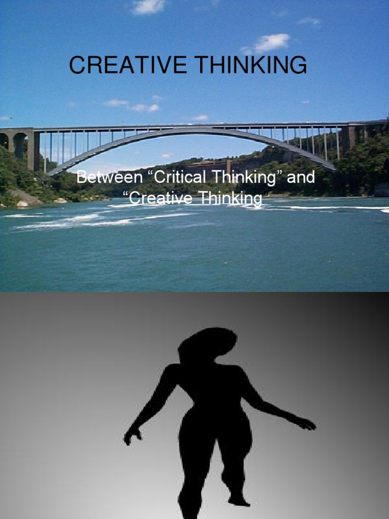 Between "Critical Thinking" and "Creative Thinking | PDF | Problem ...