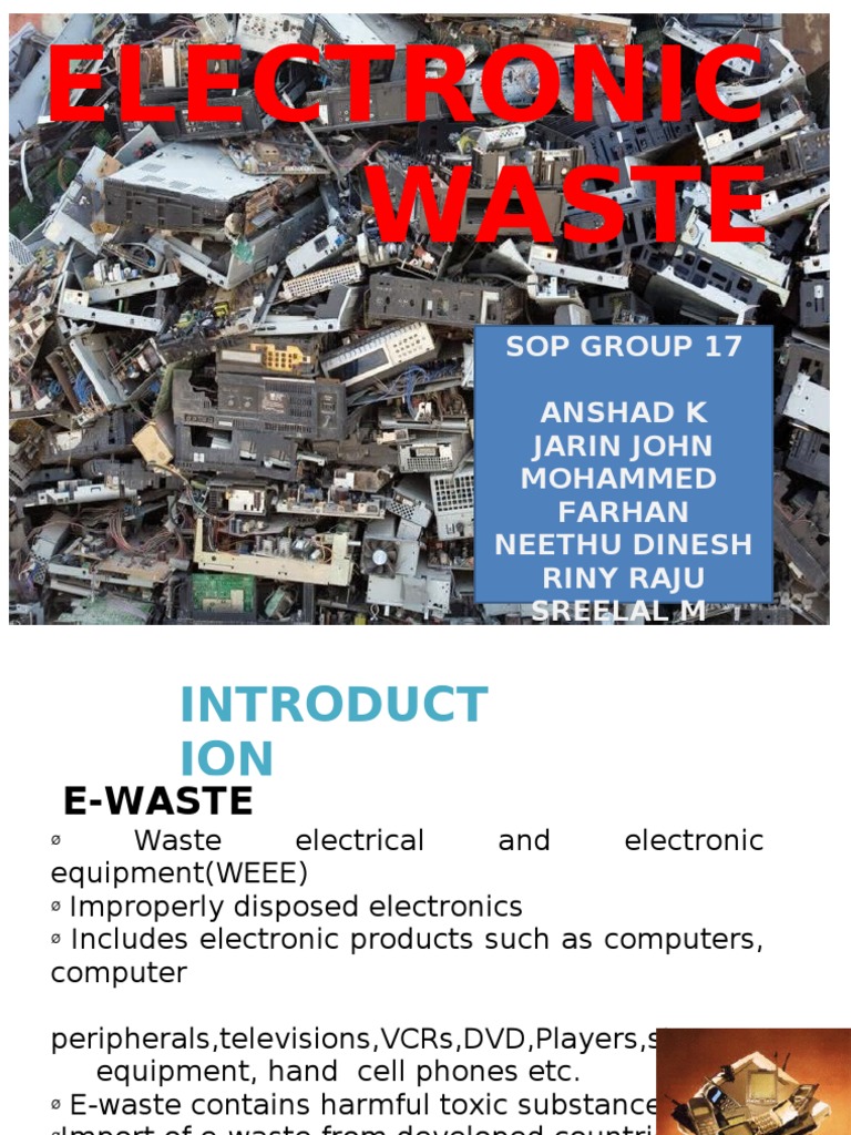 Electronic Waste: Sop Group 17 Anshad K Jarin John Mohammed Farhan ...