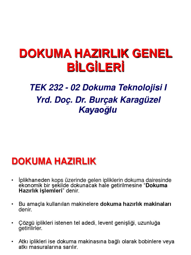 Dokuma Teknolojileri Ders 5 Dokuma Hazirlik Genel Bilgileri Yrd Doc DR ...
