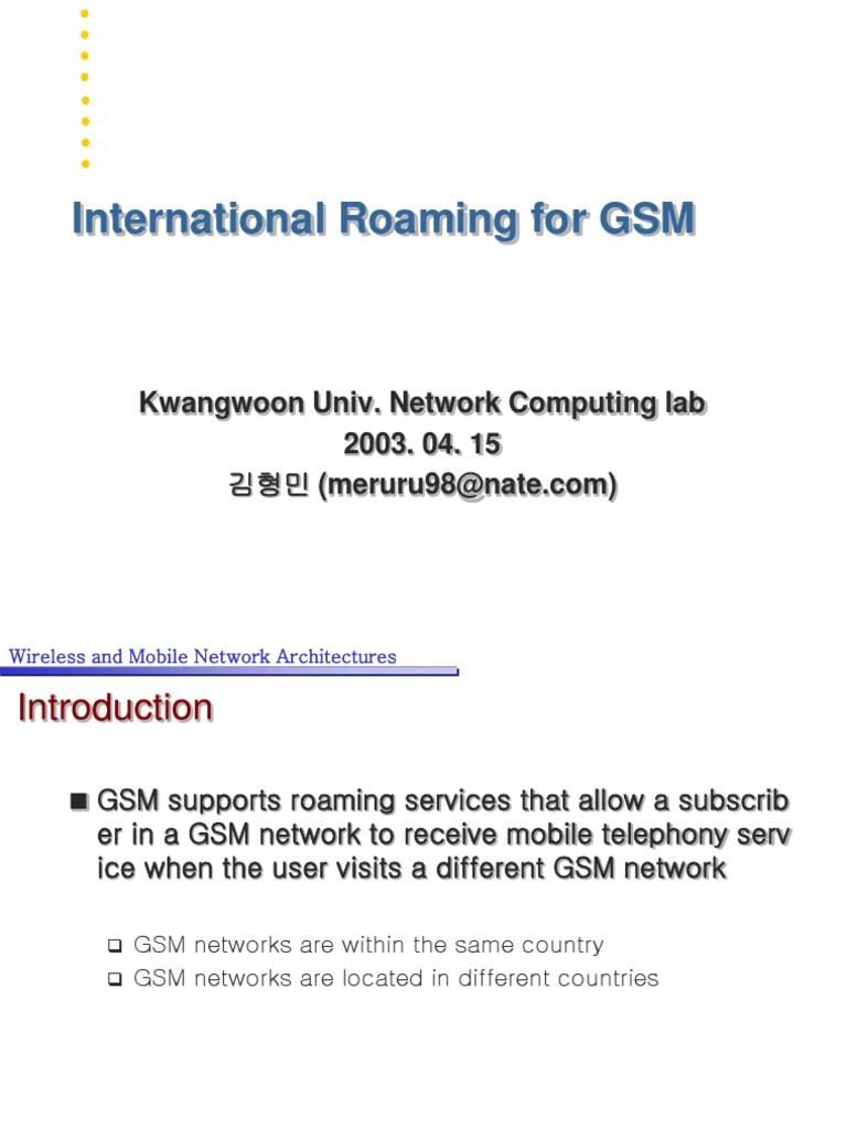 International Roaming For GSM: Kwangwoon Univ. Network Computing Lab 2003. 04. 15 | PDF ...