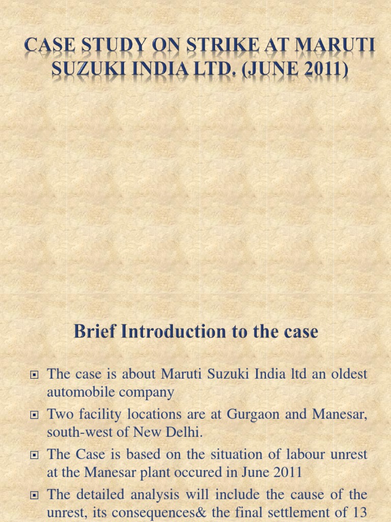 Case Study On Strike at Maruti Suzuki India | PDF | Strike Action | Business Ethics