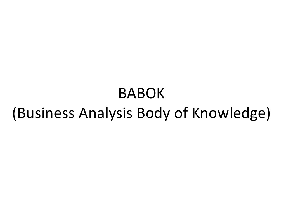 Babok (Business Analysis Body of Knowledge) | PDF | Business Analysis ...