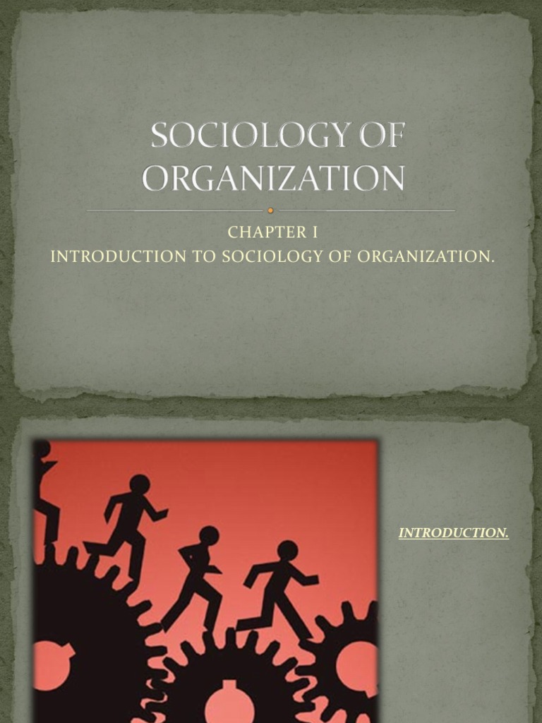 Sociology of Organization | Organizational Behavior | Sociology