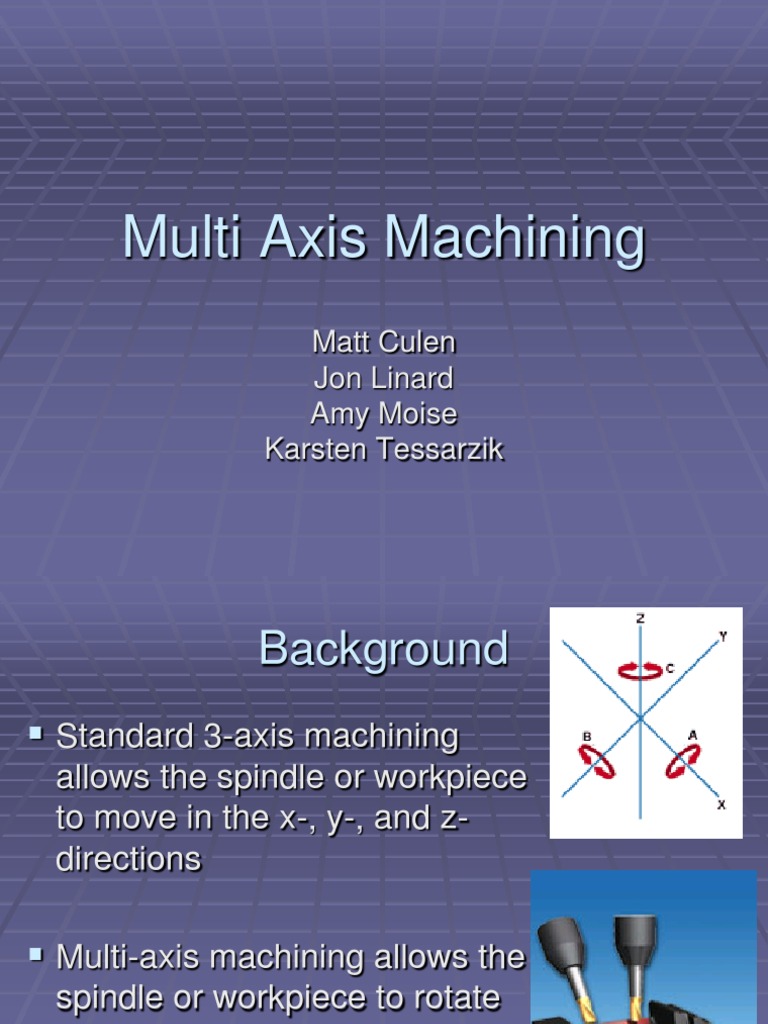 Multi-Axis Machining Overview | PDF | Numerical Control | Machining
