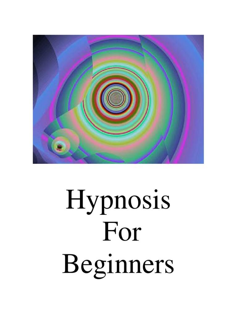 An Introduction to Basic Hypnosis Techniques: Activating Simple Systems Through Words and Images ...