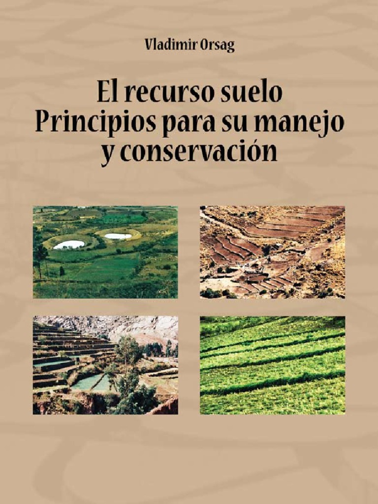 El Recurso Suelo. Principios para Su Manejo y Conservación. | PDF ...