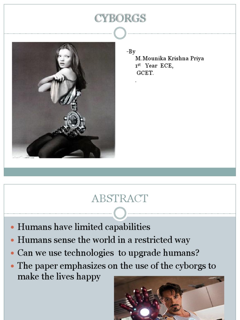 Cyborgs: - by M.Mounika Krishna Priya 1 Year ECE, Gcet. | PDF | Cyborg | Prosthesis
