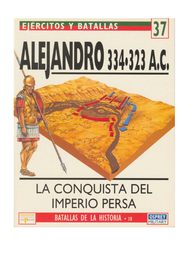 Alejandro 334 - 323 Ac. La Conquista Del Imperio Persa - John Warry | PDF