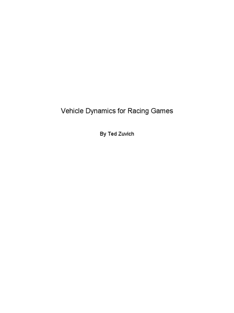 Vehicle Dynamics Modeling for Racing Games | PDF | Tire | Force