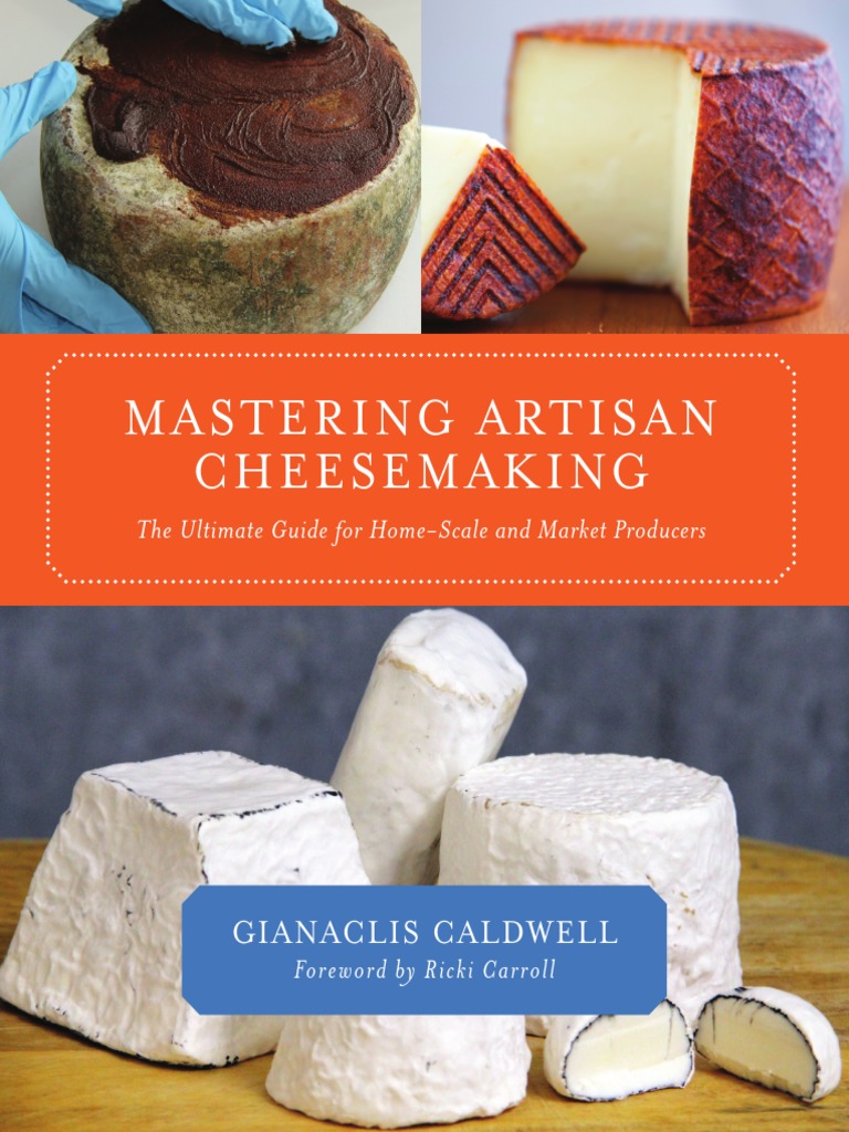 Mastering Artisan Cheesemaking: Sample Chapters | PDF | Cheese ...