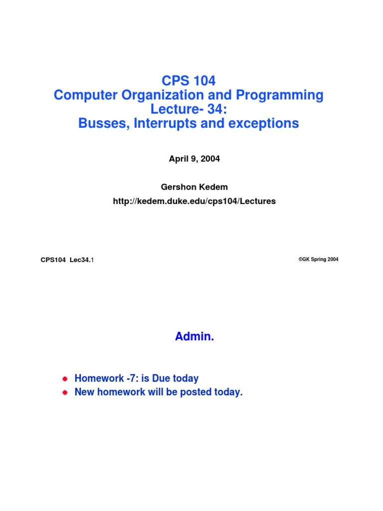 Cps 104 Computer Organization And Programming Lecture 34 Busses Interrupts And Exceptions