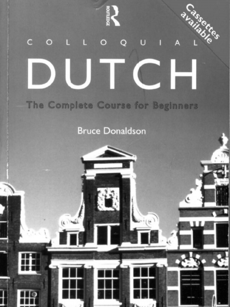 Colloquial Dutch A Complete Language Course | PDF | Learning | Linguistics