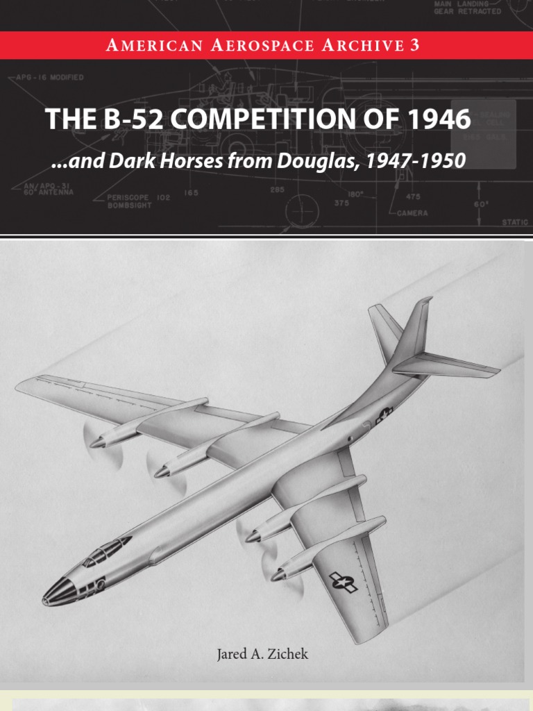 The B-52 Competition of 1946…and Dark Horses from Douglas, 1947-1950 ...