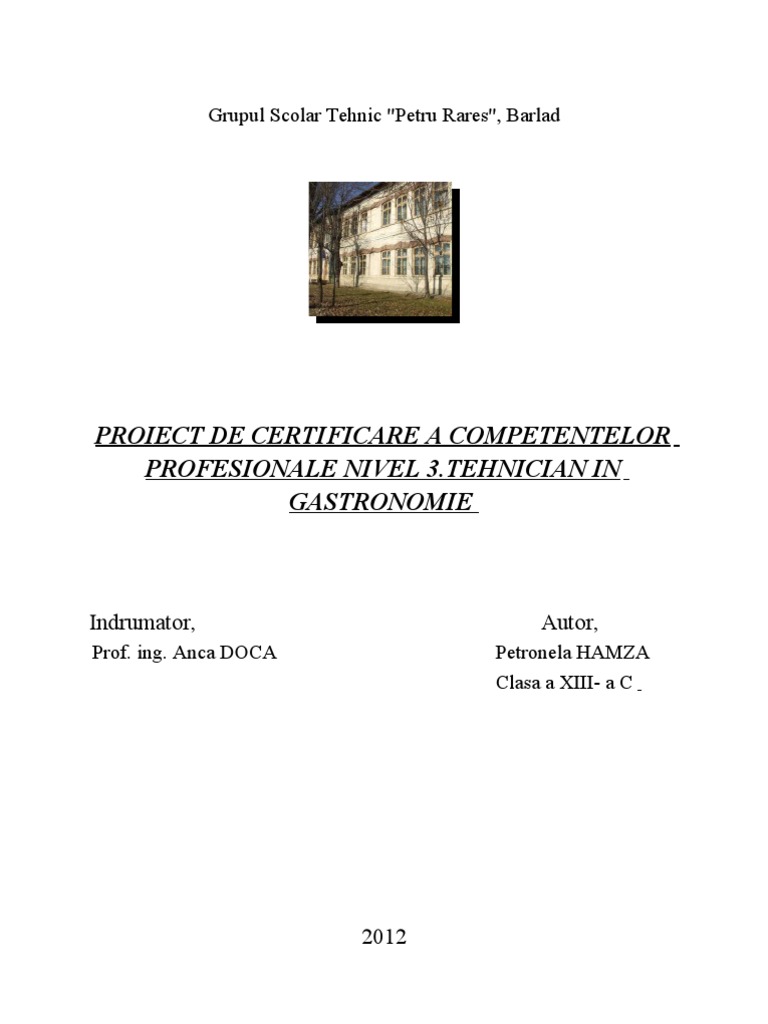 Proiect de Certificare A Competentelor Profesionale Nivel 3.tehnician in Gastronomie | PDF