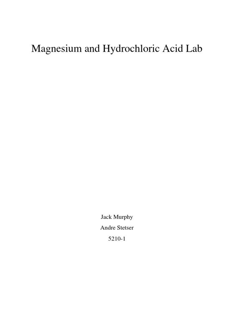 Magnesium and Hydrochloric Acid Lab Report | PDF | Gases | Mole (Unit)