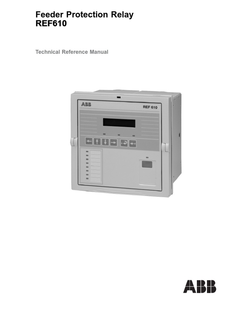 Feeder Protection Relay REF610 REF610: Technical Reference Manual | PDF ...