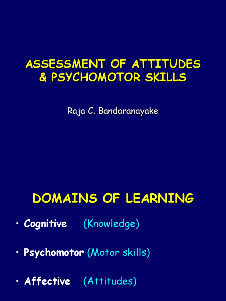 Assessment of Psychomotor, Perceptual and Attitudinal Skills, Including ...