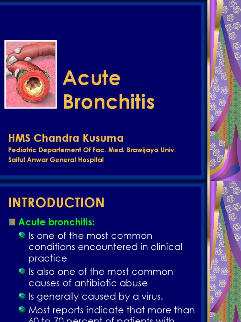 Acute Bronchitis: HMS Chandra Kusuma | PDF | Bronchitis | Pneumonia