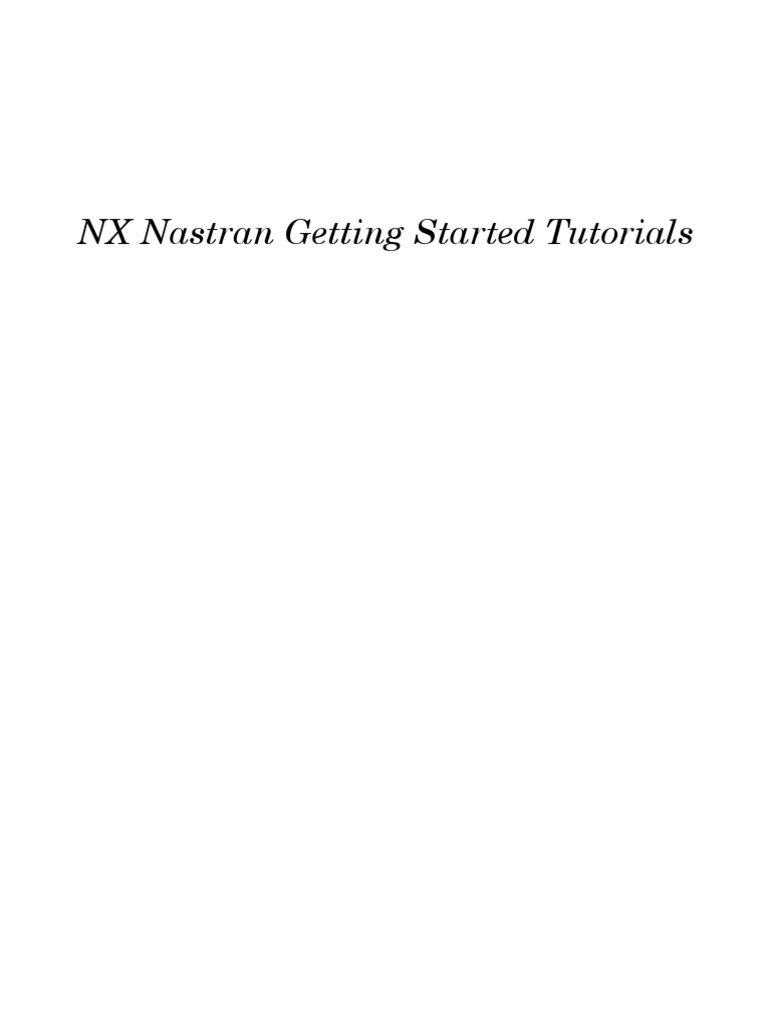 NX Nastran Getting Started Tutorials | PDF | Bending | Beam (Structure)