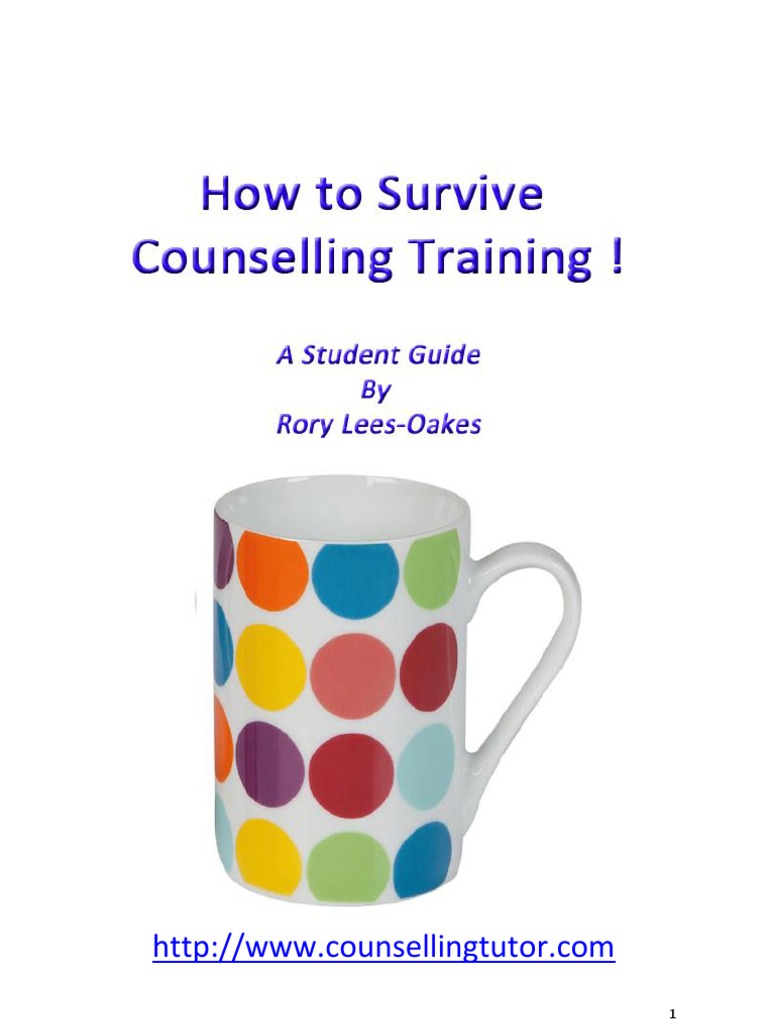 Rory Lees-Oakes - How To Survive Counselling Training | PDF ...