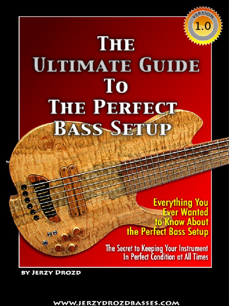 Ultimate Guide To The Perfect Bass Setup | PDF | Bass Guitar | Harmonic