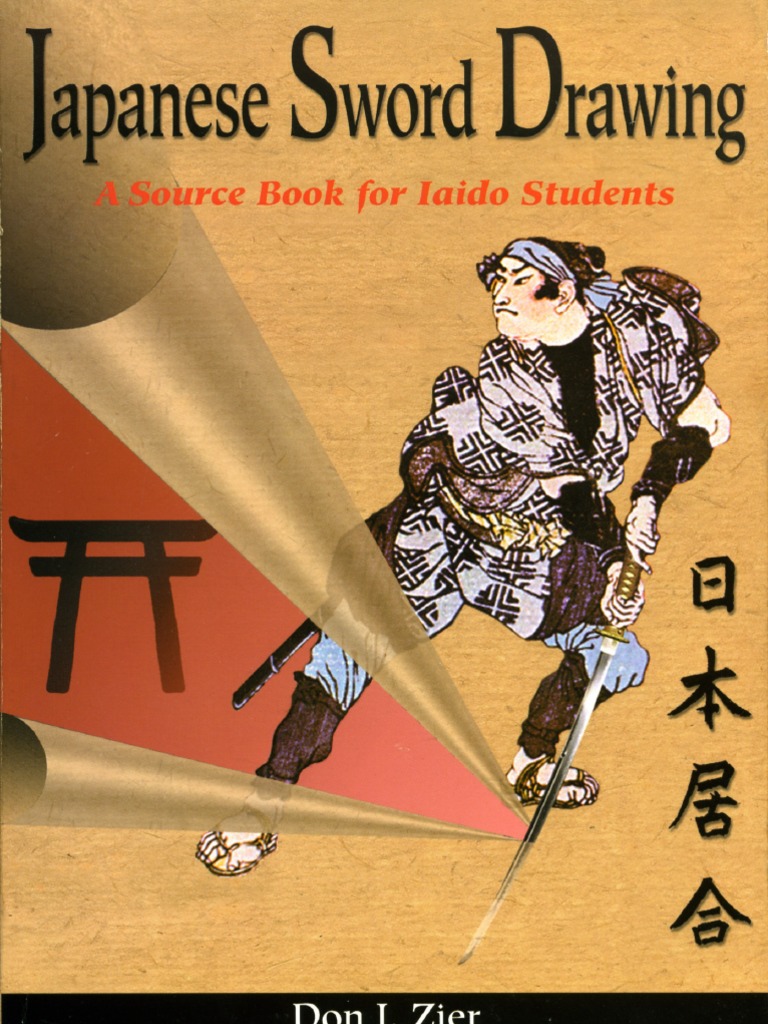 Japanese Sword Drawing - A Source Book For Iaido Students by Don J ...