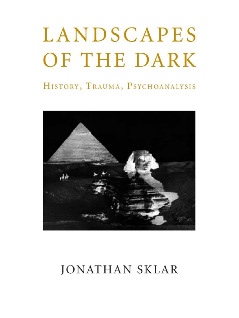 Sklar Jonathan Landscapes Dark History Trauma Psychoanalysis | PDF