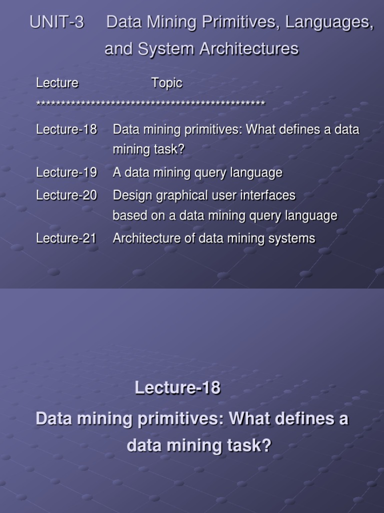 UNIT-3 Data Mining Primitives, Languages, and System Architectures ...