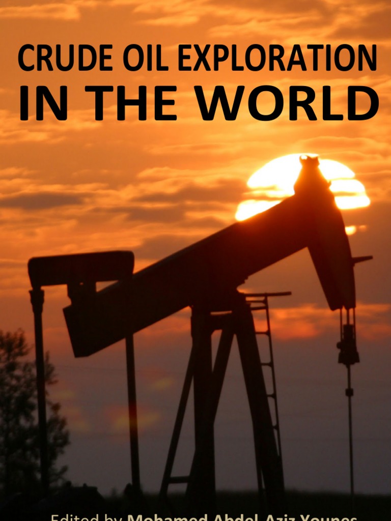 Crude Oil Exploration in The World | PDF | Petroleum Geology | Petroleum