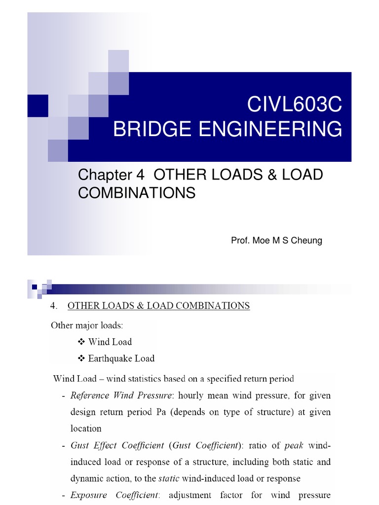 CIVL603C Bridge Engineering: Chapter 4 Other Loads & Load Combinations ...