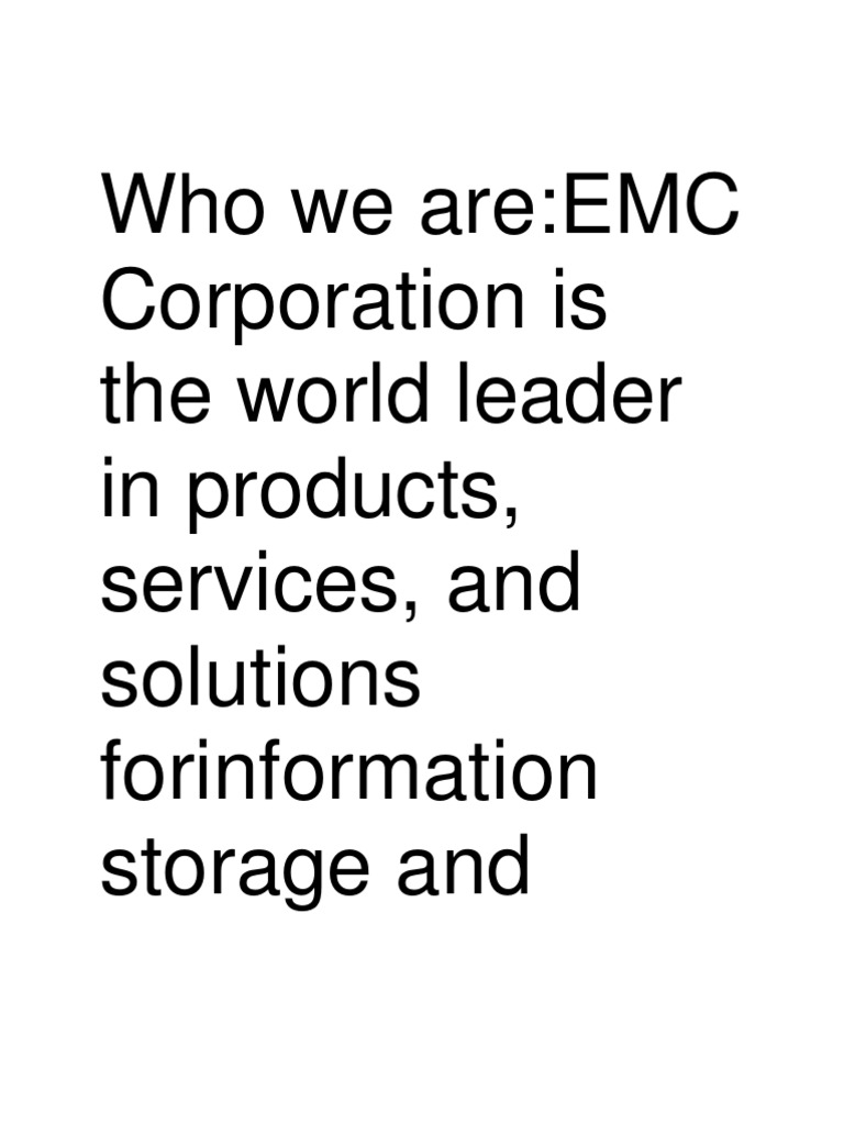 Who We are:EMC Corporation Is The World Leader in Products, Services ...
