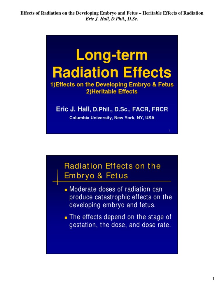 Effects of Radiation on the Developing Embryo and Fetus – Heritable ...