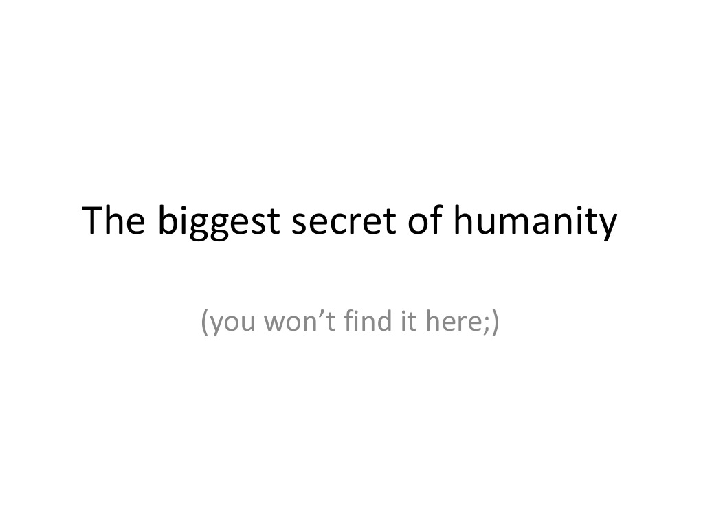 The Biggest Secret of Humanity Revealed | PDF