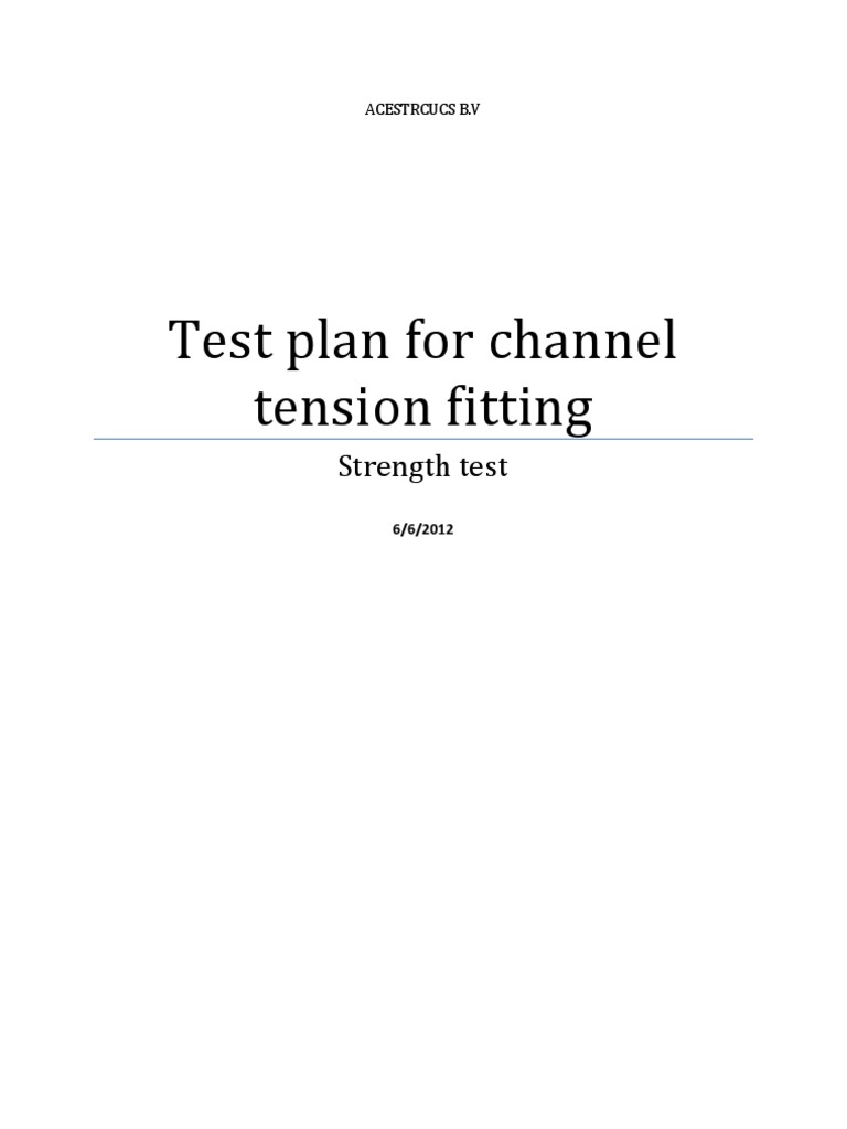 Test Plan For Channel Tension Fitting | PDF | Rivet | Strength Of Materials