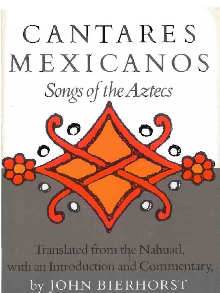 Cantares Mexicanos: Songs of The Aztecs | PDF | Aztec