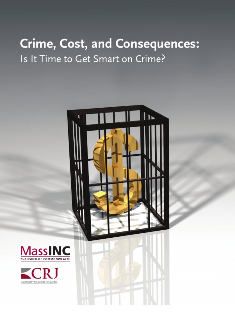Crime Cost Consequences: Is It Time To Get Smart On Crime. | PDF ...