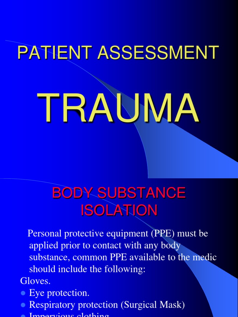 Patient Assessment: Trauma | PDF | Major Trauma | Personal Protective ...