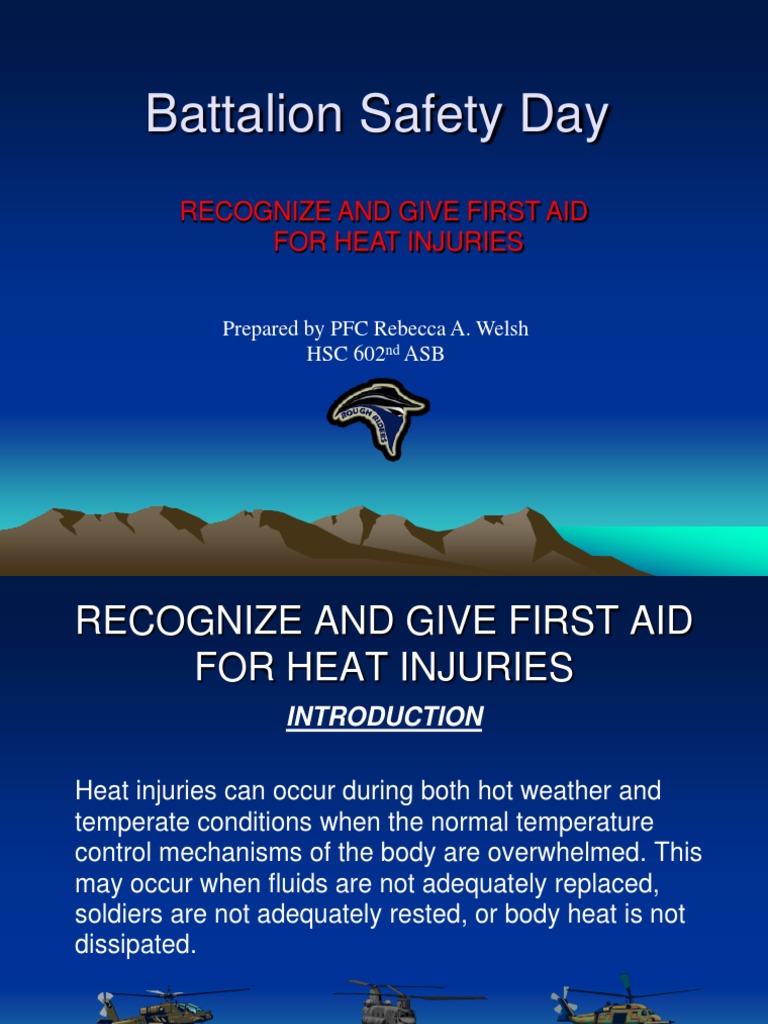 Battalion Safety Day RECOGNIZE AND GIVE FIRST AID FOR HEAT INJURIES ...