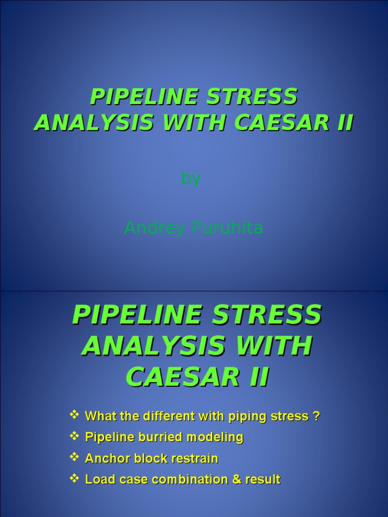 Pipeline Stress Analysis With Caesar II | PDF | Pipe (Fluid Conveyance ...