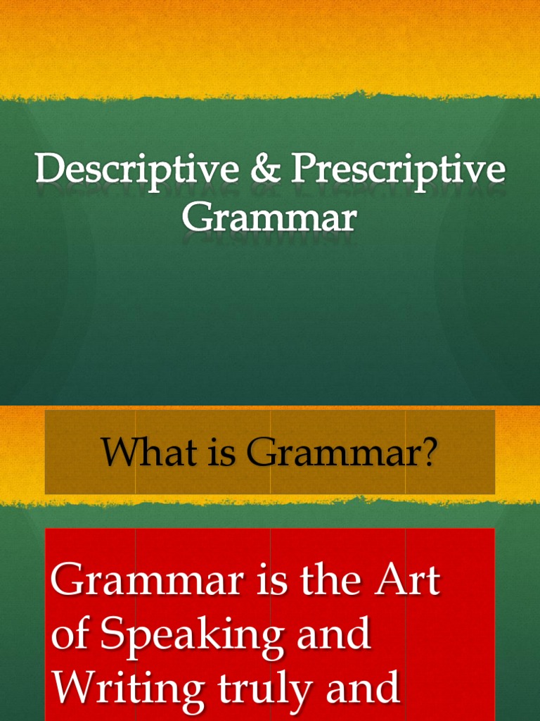 Descriptive & Prescriptive Grammar | PDF