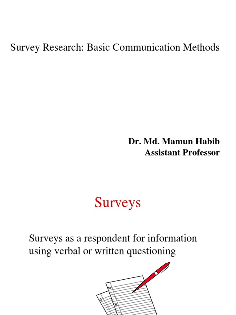 Survey Research: Basic Communication Methods: Dr. Md. Mamun Habib ...