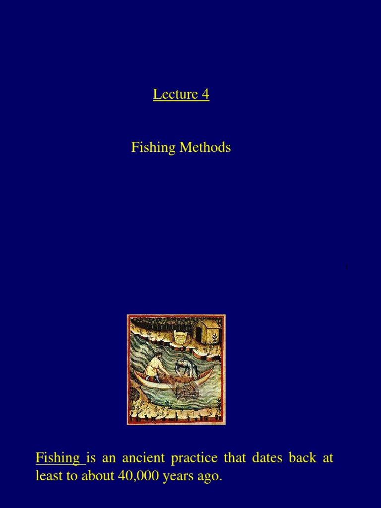 An Overview of Traditional and Modern Fishing Methods | PDF | Fishing ...