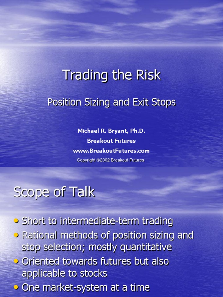 Trading The Risk: Position Sizing and Exit Stops | PDF | Futures Contract | Probability Distribution