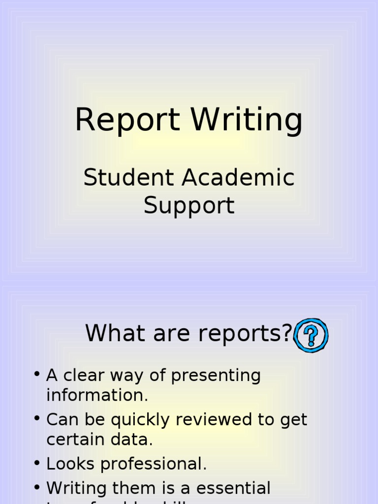Report Writing: Student Academic Support | PDF | Essays | Communication