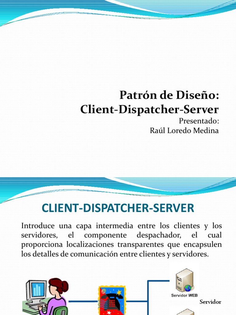 Client Dispatcher Server | PDF | Arquitectura de agente de solicitud de ...