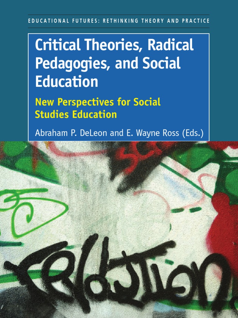 Critical Theories, Radical Pedagogies, and Social Education | PDF ...
