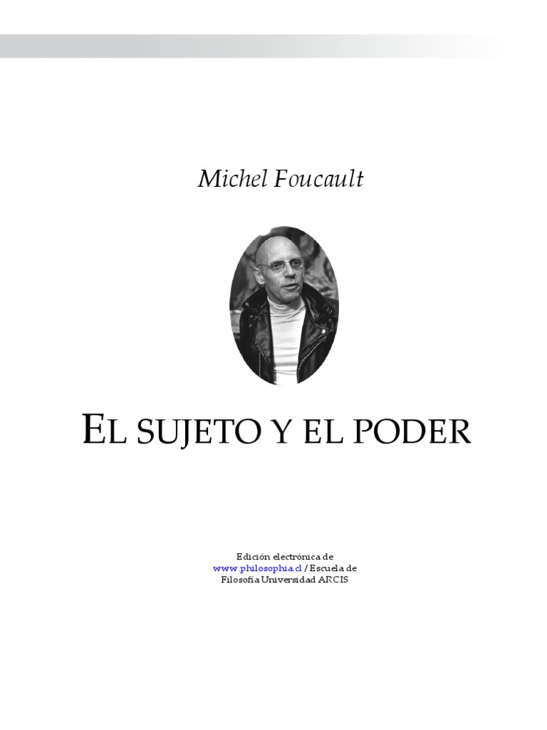 Michel Foucault El Sujeto y El Poder | Michel Foucault | Política