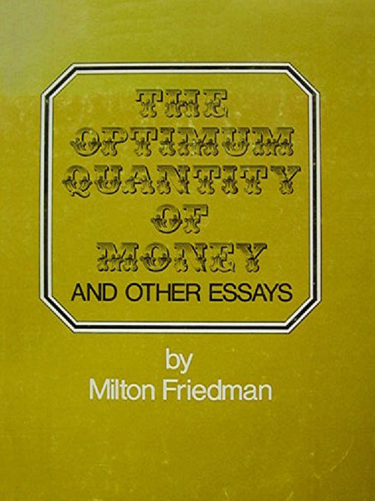 The Optimum Quantity of Money Milton Friedman | PDF | Economic ...
